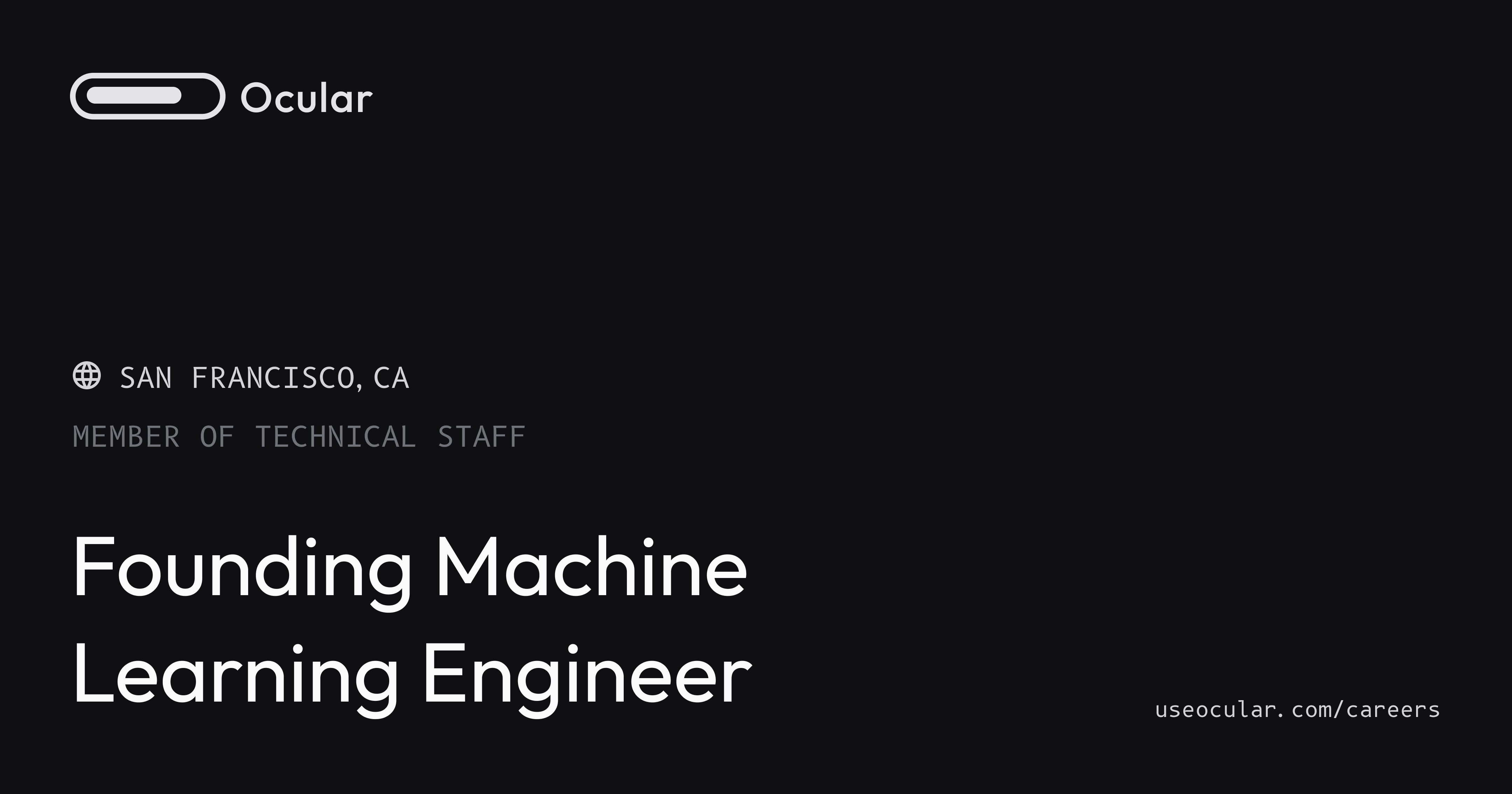 Member of Technical Staff, Founding Machine Learning Engineer at Ocular AI | Y Combinator